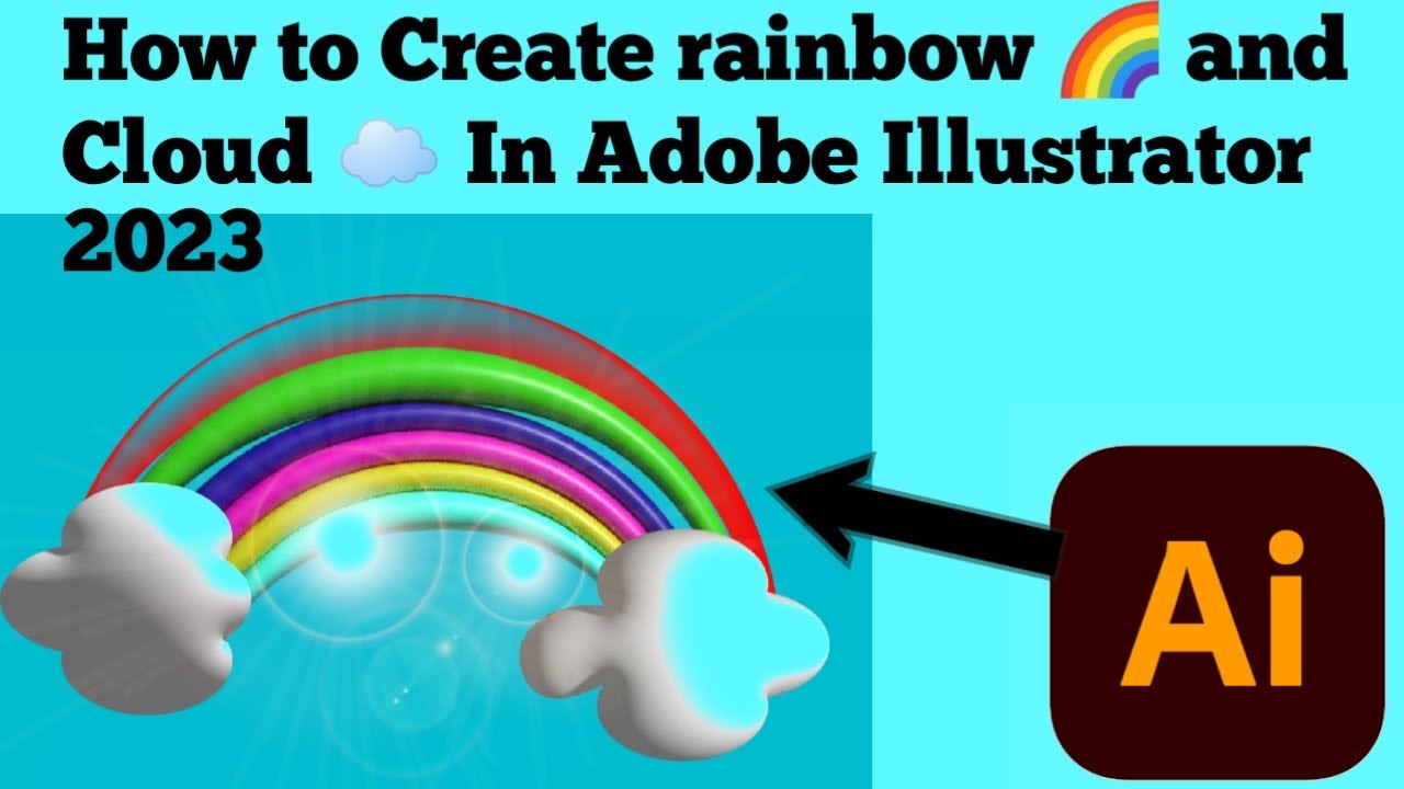 How to create rainbow 🌈 and cloud ☁ in adobe illustrator 2023 || adobe ...