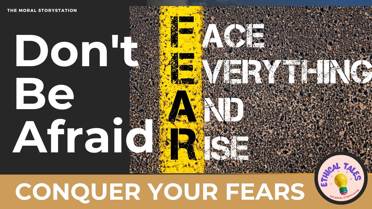 Don’t Be Afraid : Conquer Your Fears - YouTube