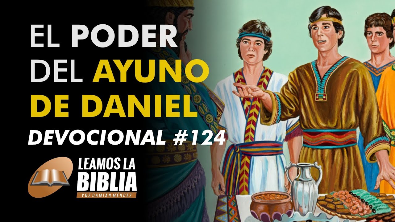 Devocional de hoy #124 | El poder del ayuno de Daniel | Leamos la Biblia - YouTube
