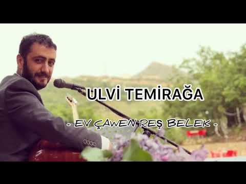 Ulvi Temirağa-Ew Çawen Reş Belek