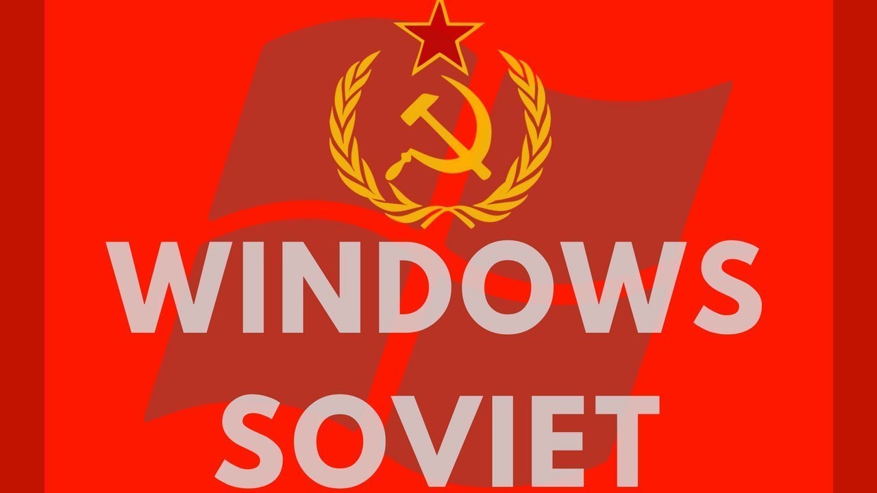 windows : soviet edition - YouTube
