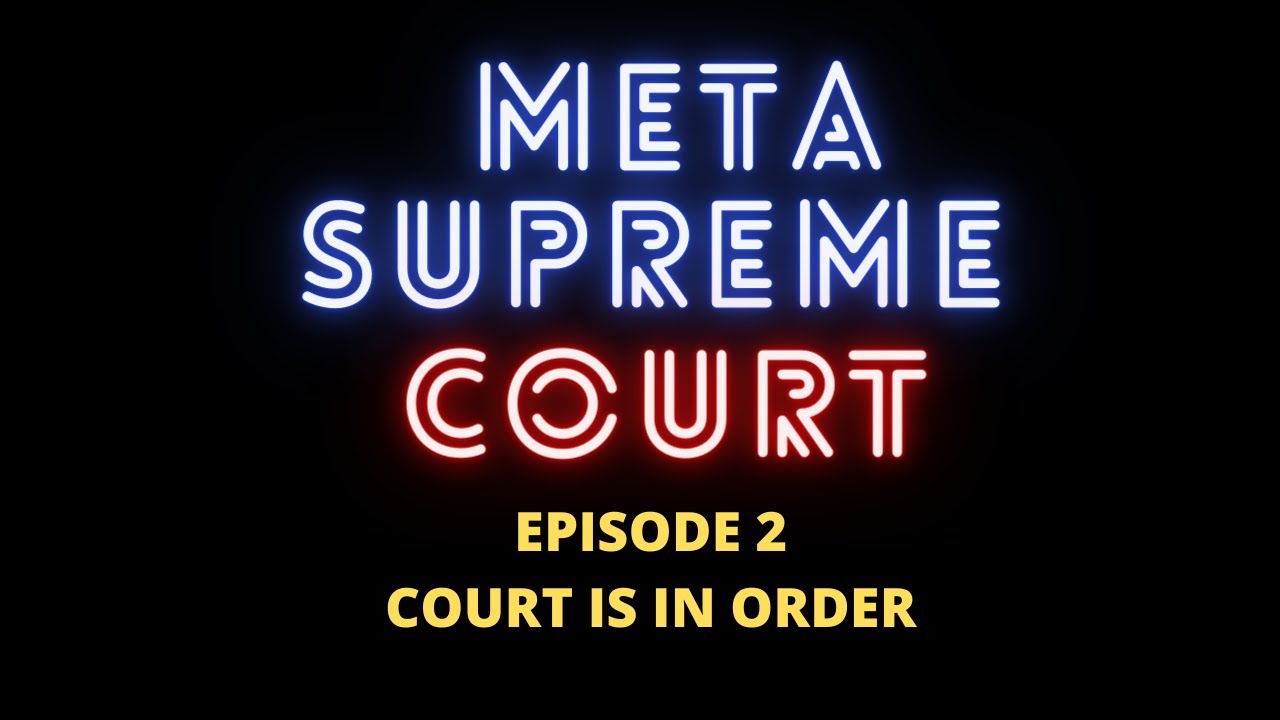 Meta Supreme Court Episode 2 | Horizon Worlds | The Metaverse - YouTube