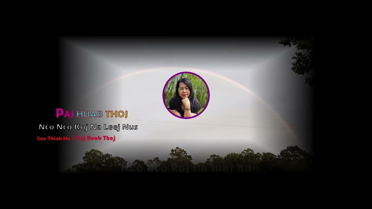 Paj huab thoj ( Nco nco koj na leej nus ) - YouTube