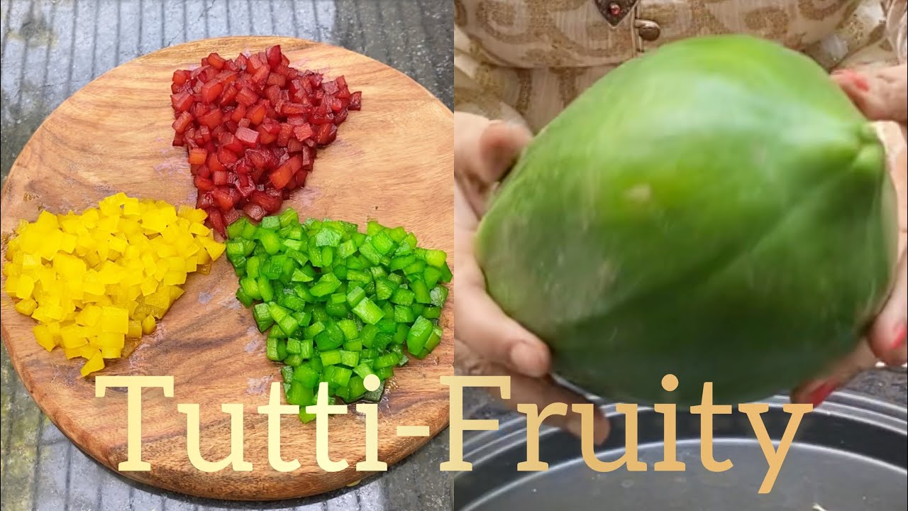 Tutti-Fruity Delicious & Healthy | How to make Tutti-Fruity at home ...