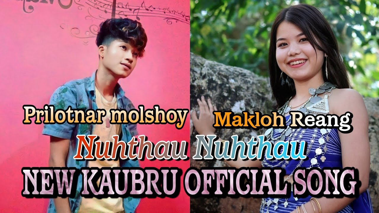 Nuhthau Nuhthau || New kaubru official Lyrics song 2023|| Makloh Reang FT Prilotnar molshoy ...