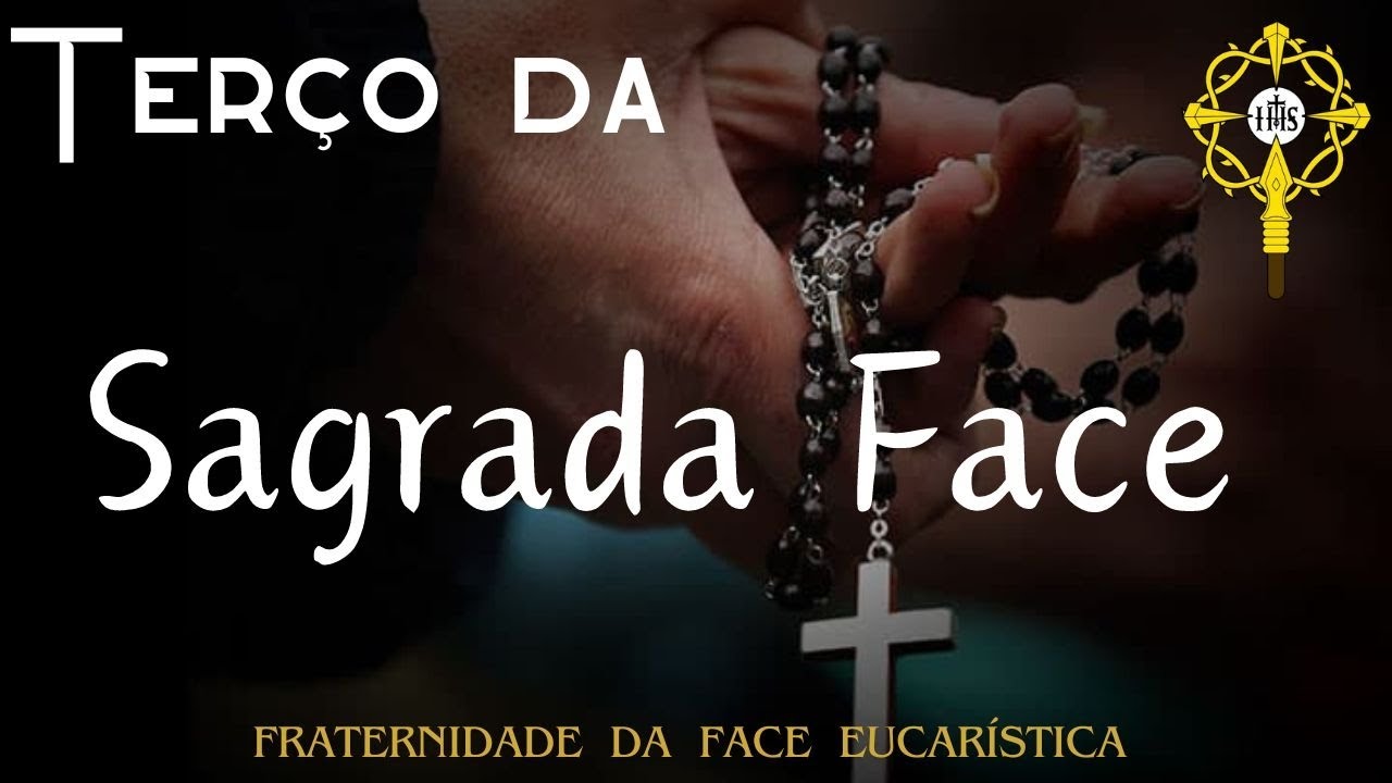 Terço da Sagrada Face - YouTube