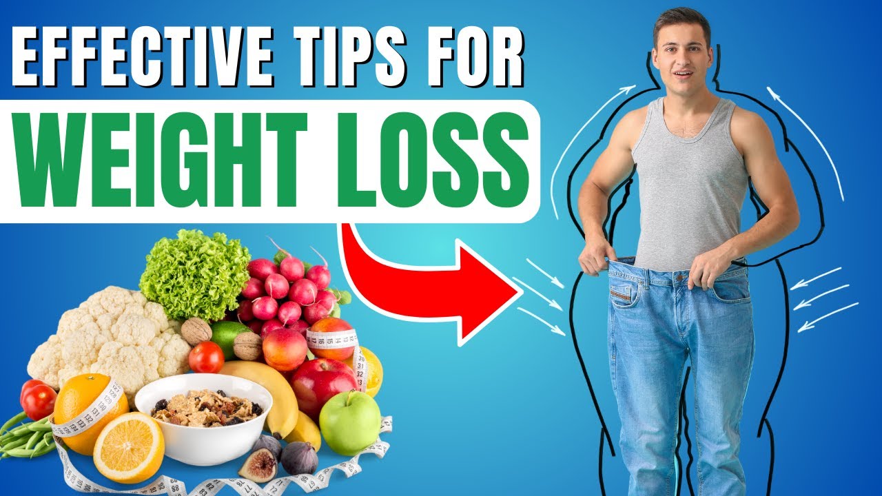 7 Effective Tips for Weight Loss and Healthy Living - YouTube