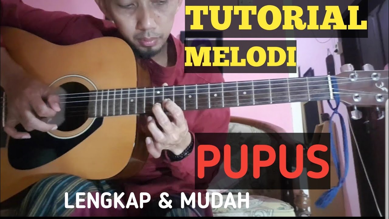 TUTORIAL MELODI PUPUS LENGKAP MUDAH | GITAR CHORD PEMULA - YouTube