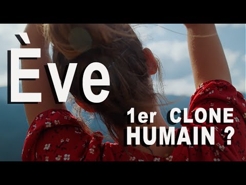 Eve, 1er clone humain ? - YouTube