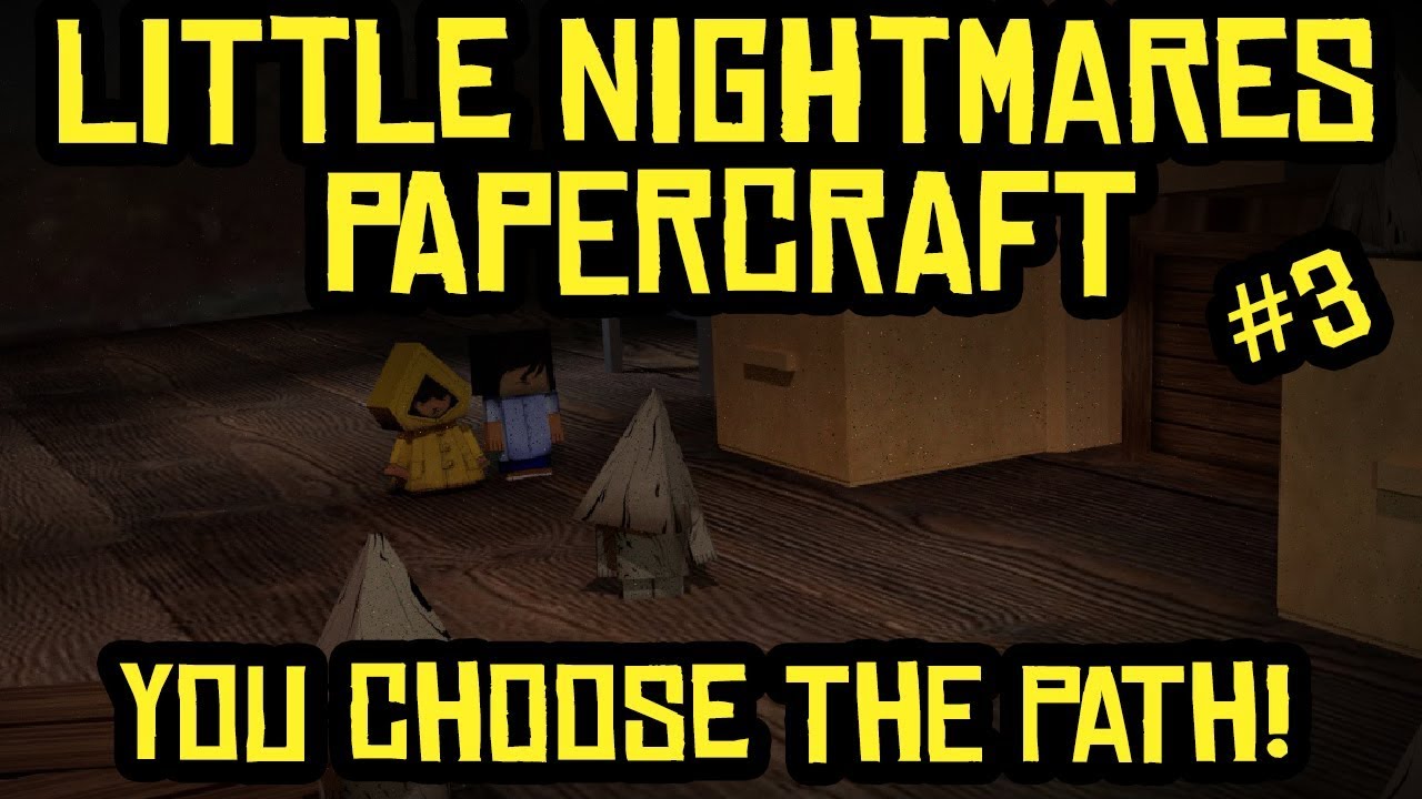 YOU CHOOSE THE PATH - LITTLE NIGHTMARES - PAPERCRAFT ANIMATION - YouTube