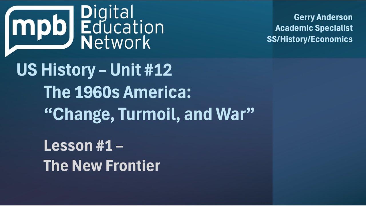 MPB US History Unit 12 Lesson 1: The New Frontier - YouTube