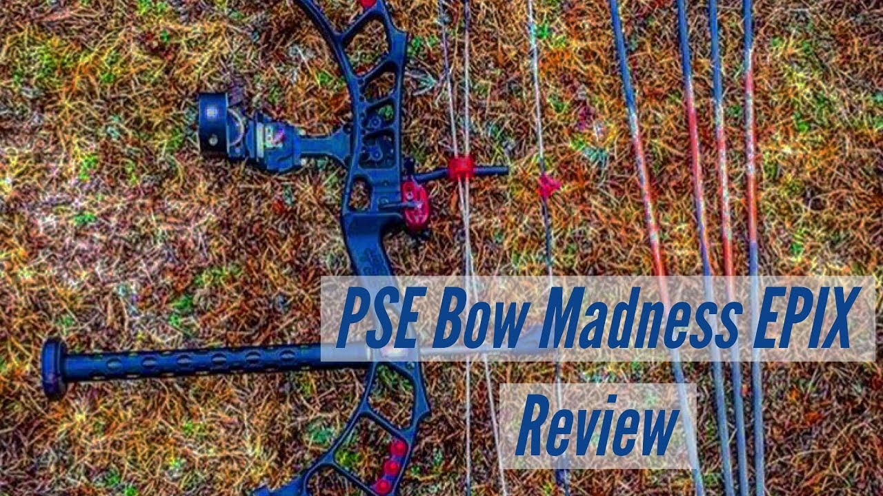 PSE Bow Madness Epix Review- A MUST HAVE BOW!! - YouTube