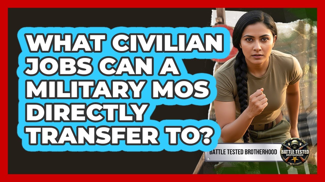 What Civilian Jobs Can A Military MOS Directly Transfer To? - Battle ...