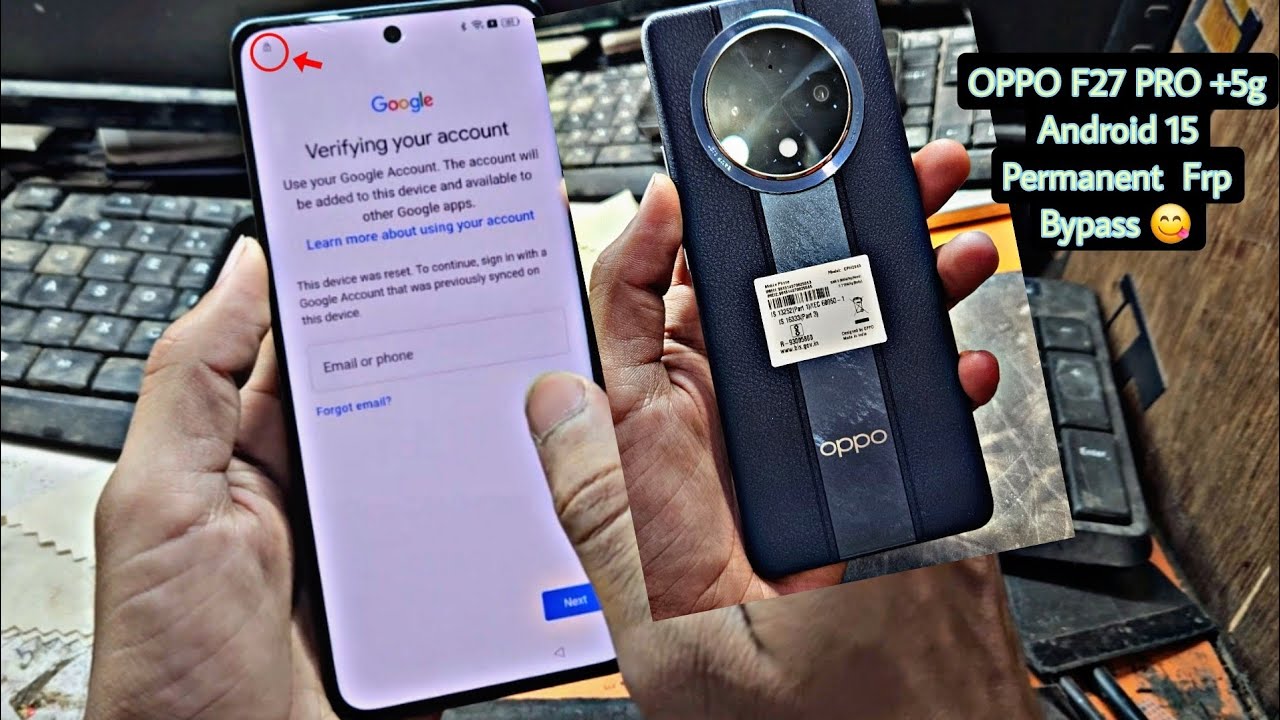 OPPO F27 PRO + 5G FRP BYPASS PERMANENT ANDROID 15 OPPO [CPH2643] GOOGLE ...