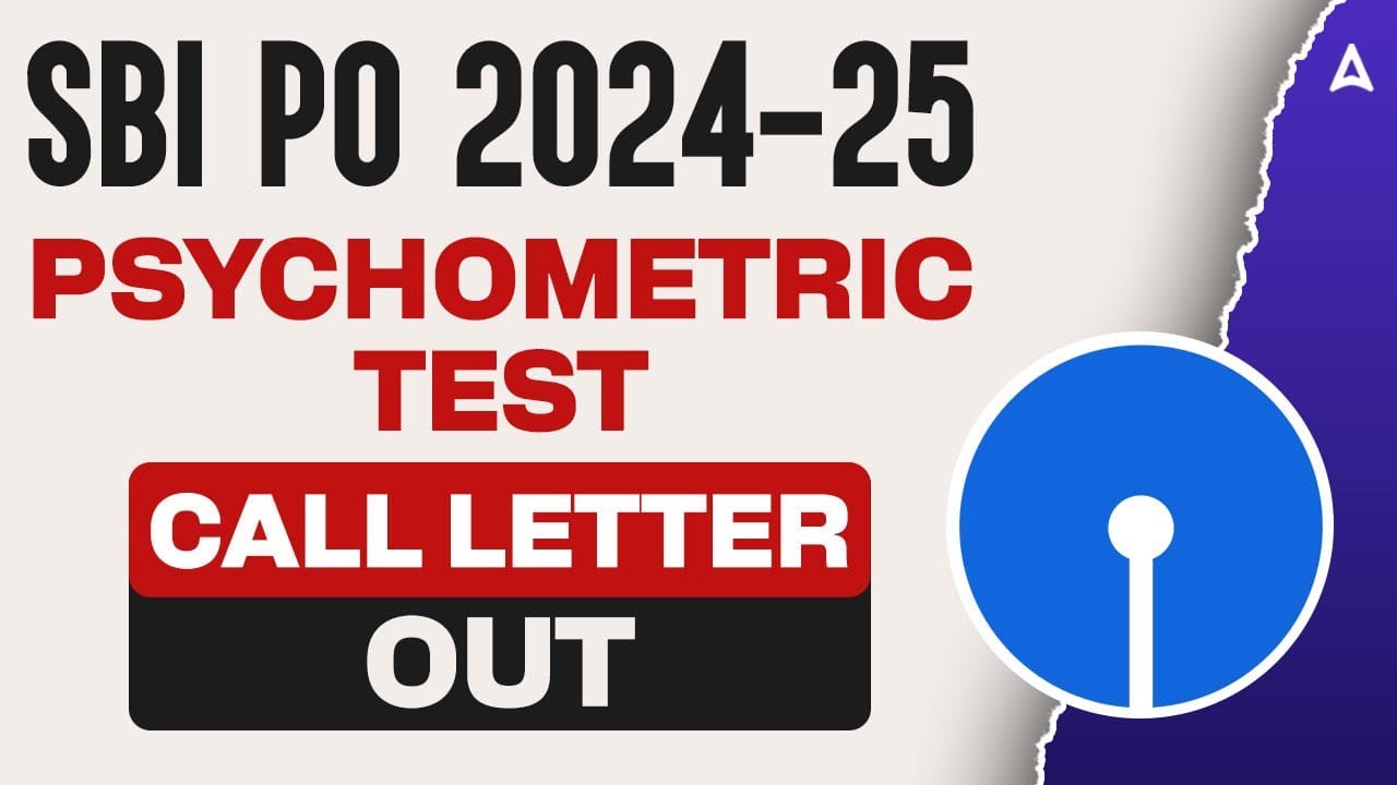 SBI PO Psychometric Test Call Letter | SBI PO 2024-25 Psychometric Test ...