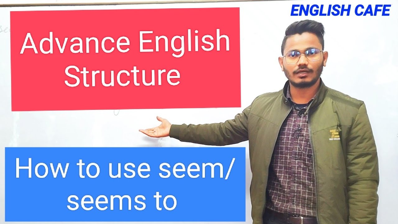 Use Of Seem In English Seem To Be In English Seem To seems To use-of-seem-in-english-seem-to-be-in-english-seem-to-seems-to