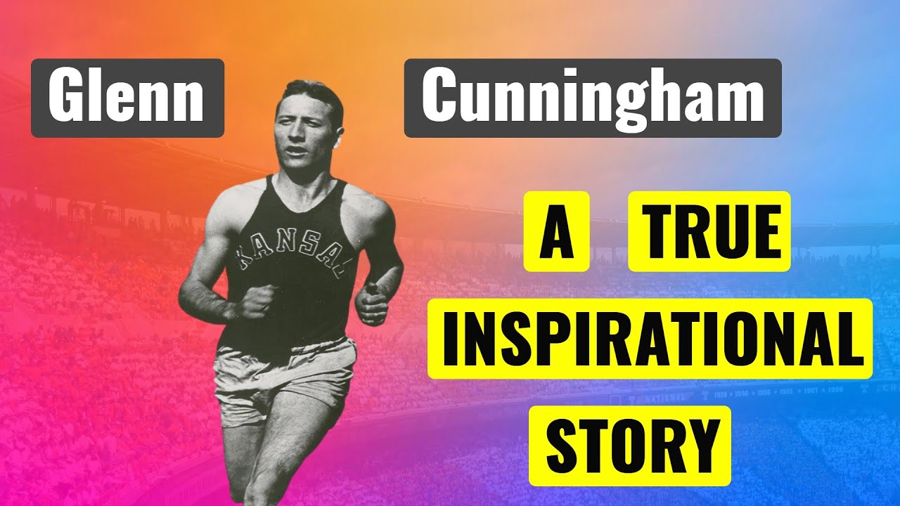 Glenn Cunningham - A True INSPIRATIONAL Story! Motivational Video! Be ...