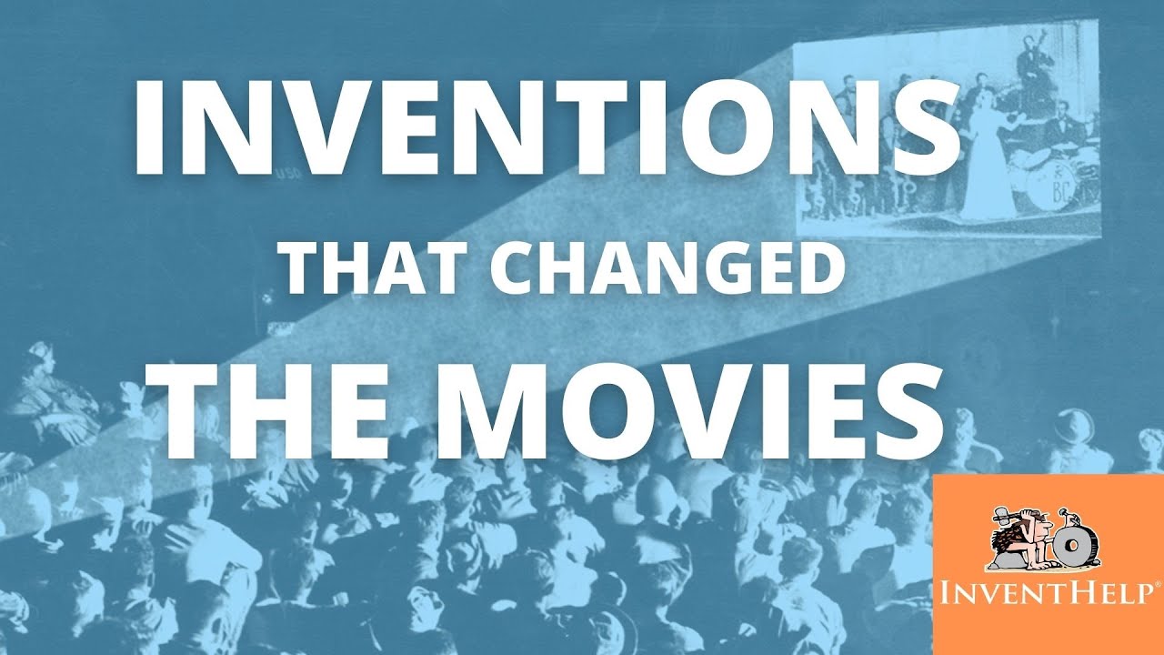 Inventions that Changed the Movies - InventHelp - YouTube