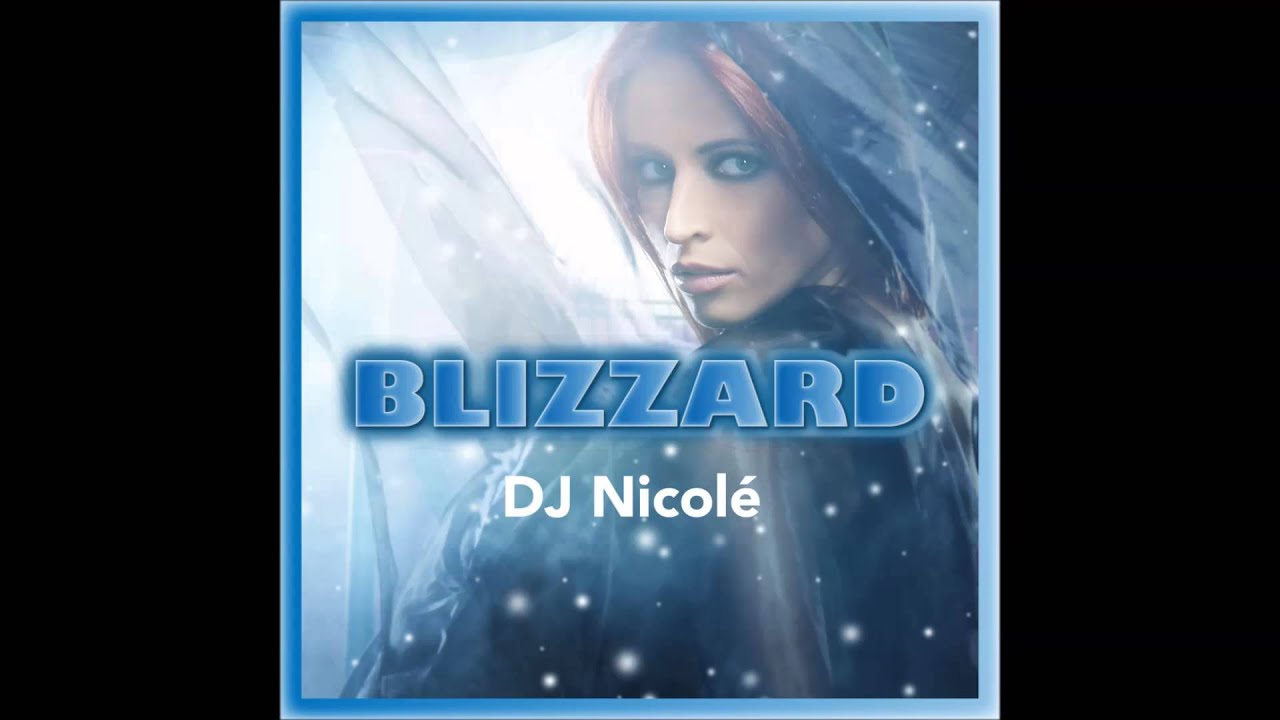 DJ Nicolé - Blizzard - YouTube