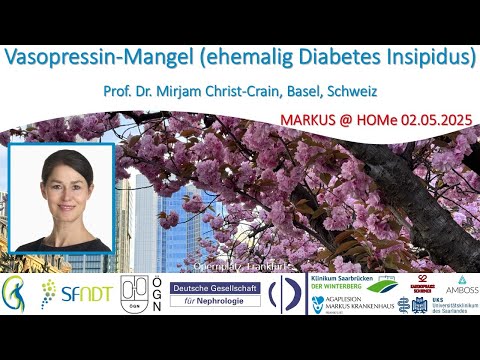 Vasopressin-Mangel (ehemalig Diabetes Insipidus) - Prof. Dr. Mirjam Christ-Crain (Basel, Schweiz)