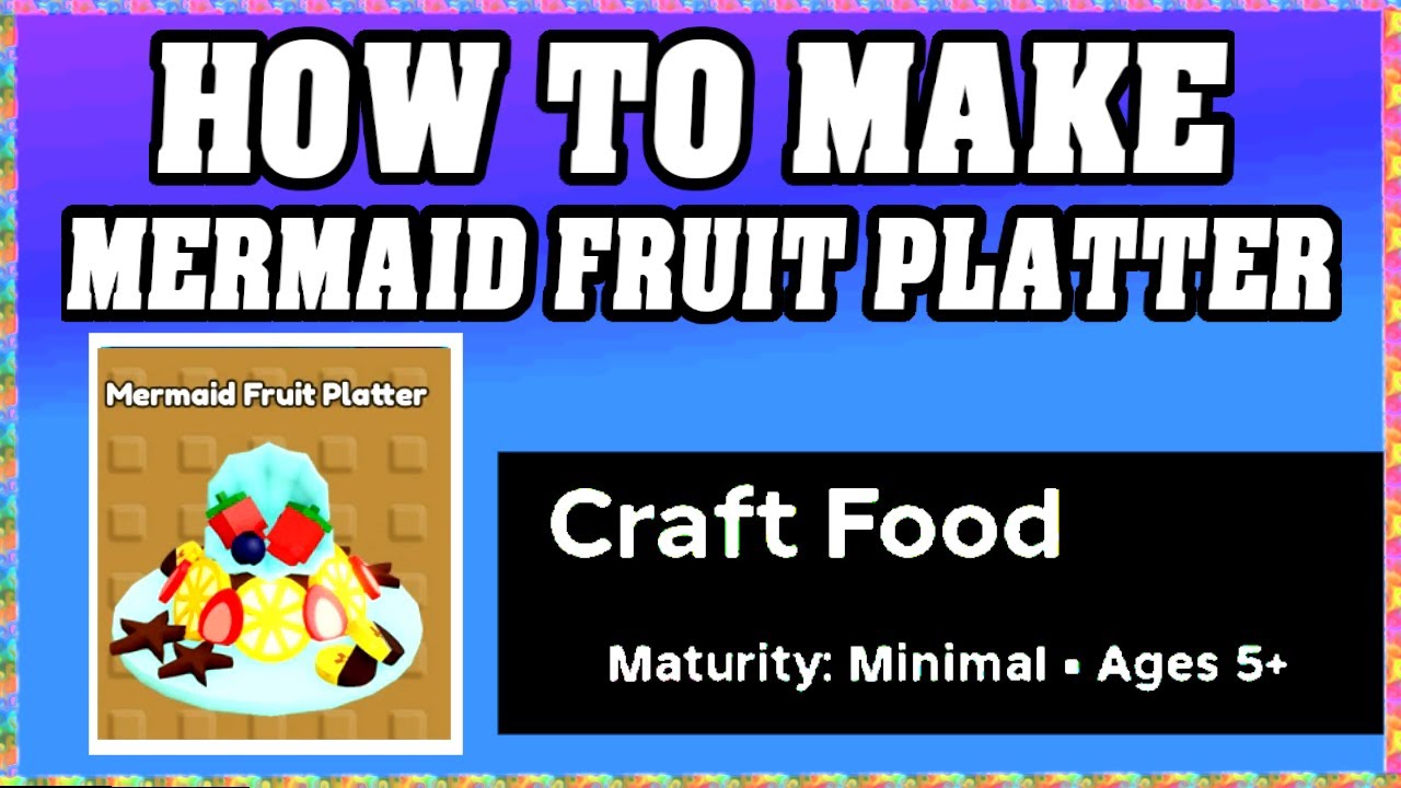 How To Make MERMAID FRUIT PLATTER in CRAFT FOOD ROBLOX [Unlock New ...