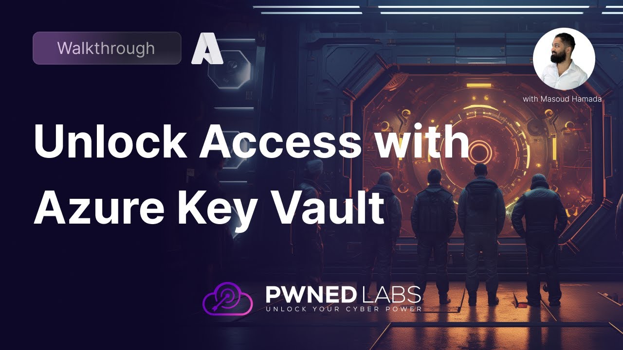 Unlock Access with Azure Key Vault | Walkthrough | Pwned Labs - YouTube