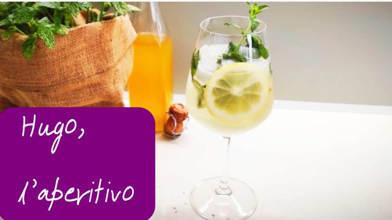 Aperitivo HUGO con sciroppo di sambuco | NATURALE fatto in casa - YouTube