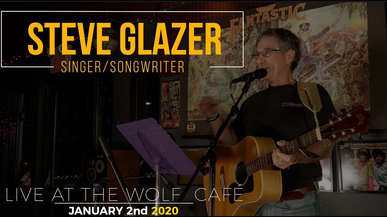 Steve Glazer Live at The Wolf Café original Song "Like I Do" in 4K ...