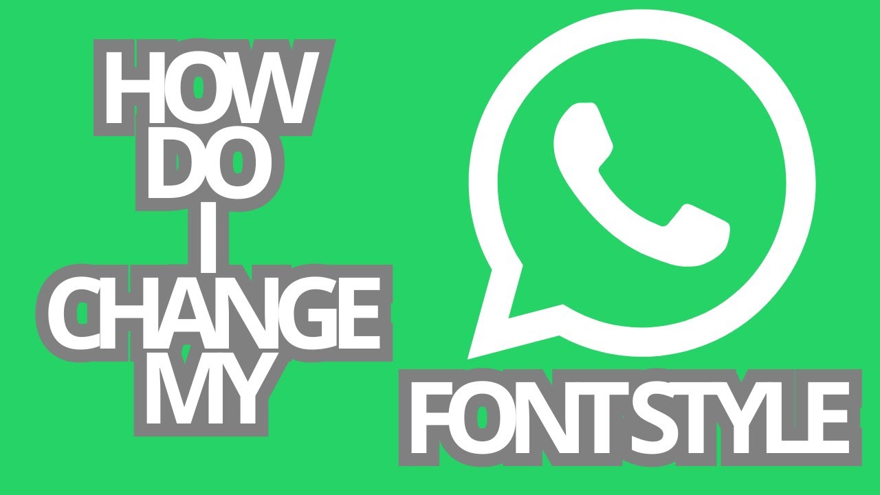 WHATSAPP HOW TO CHANGE FONT ON WHATSAPP YouTube whatsapp-how-to-change-font-on-whatsapp-youtube