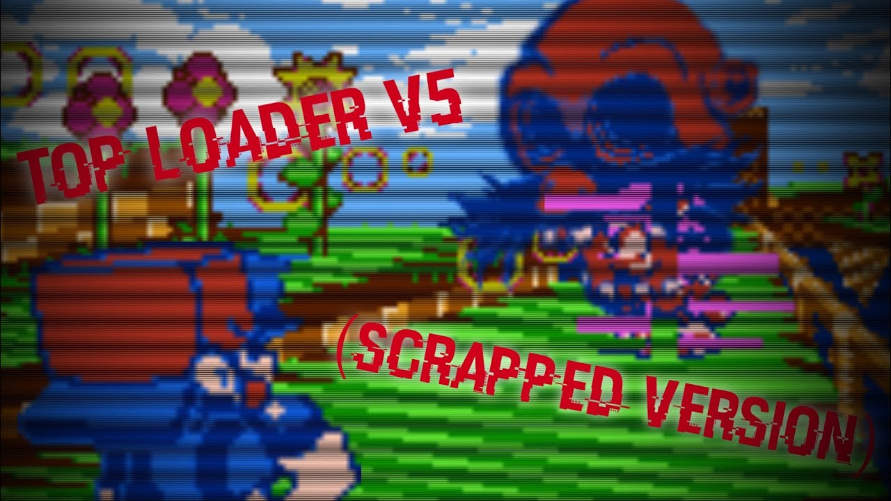 Vs Sonic.Exe Rerun Fan song port (Android) -Top Loader V5 (Scrapped ...