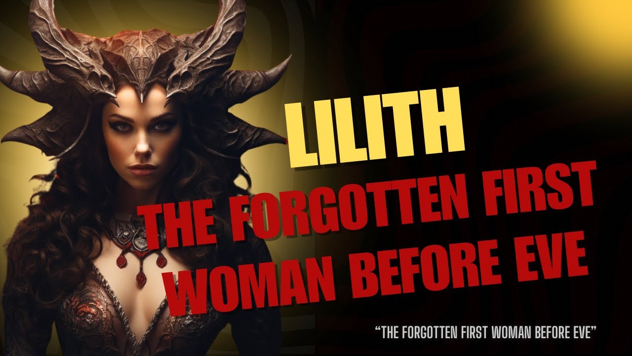 Lilith: The Forgotten First Woman Before Eve - YouTube