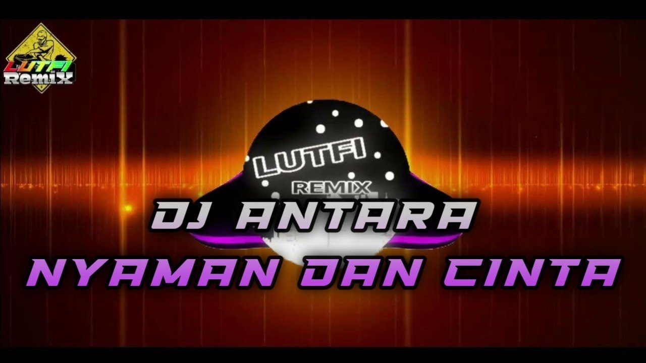 DJ Antara Nyaman Dan Cinta Dugem House Terbaru Nazia Marwiana Viral ...