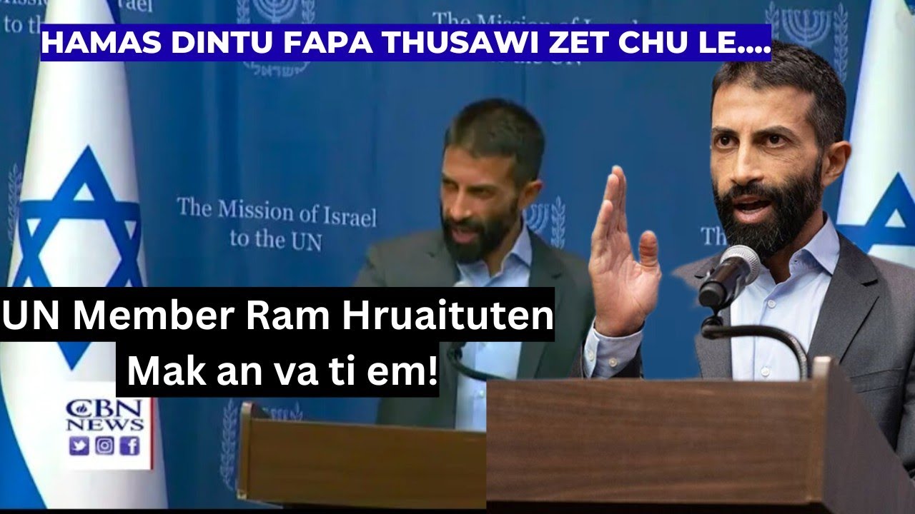 Hamas Dintu Fapa Thusawi;UN Member Ramhruaitu te an hawi fawk fawk mai ...