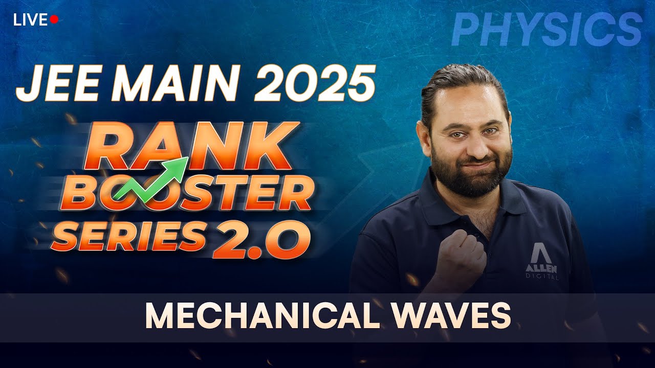 Mechanical Waves | Rank Booster 2.0 for JEE 2025 📚 Boost Your Score in ...