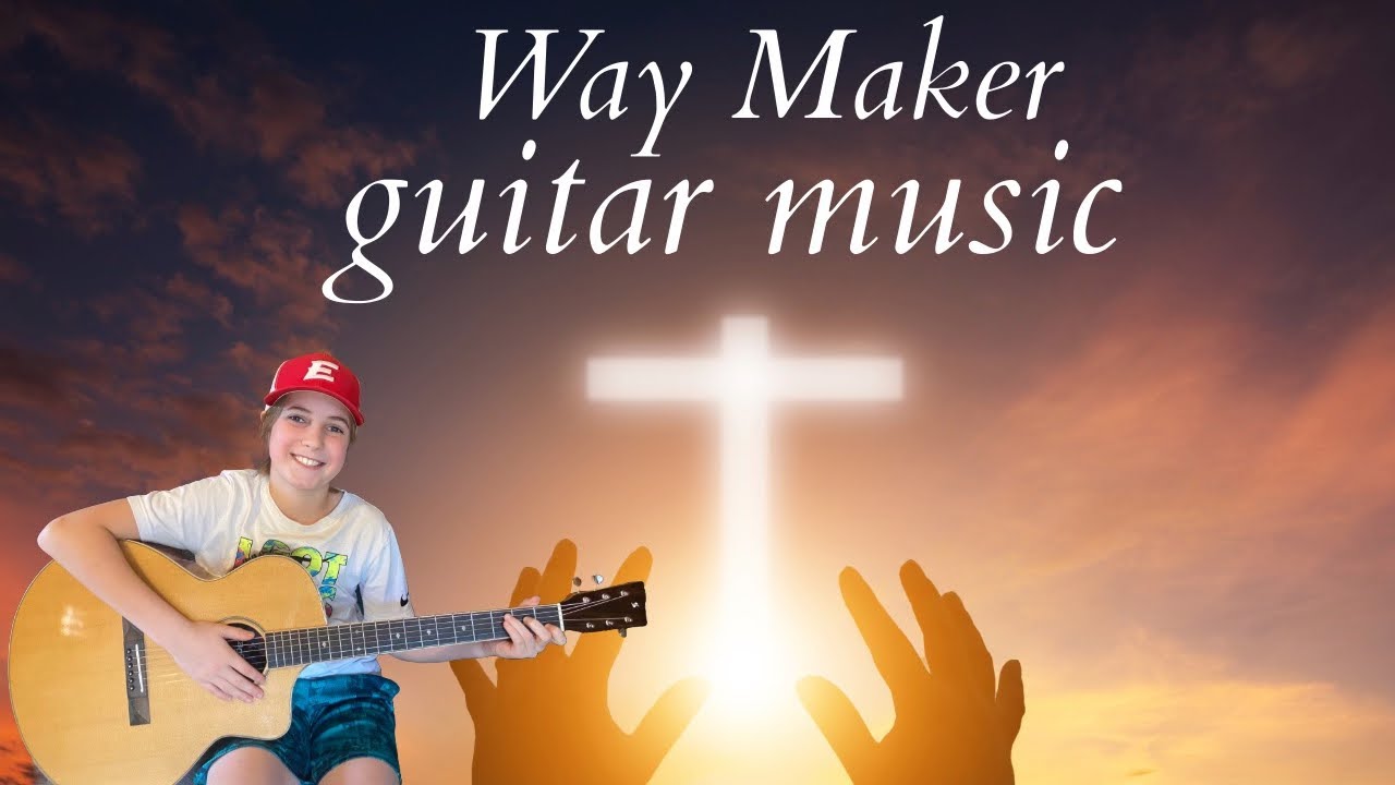"Way Maker" on guitar - YouTube