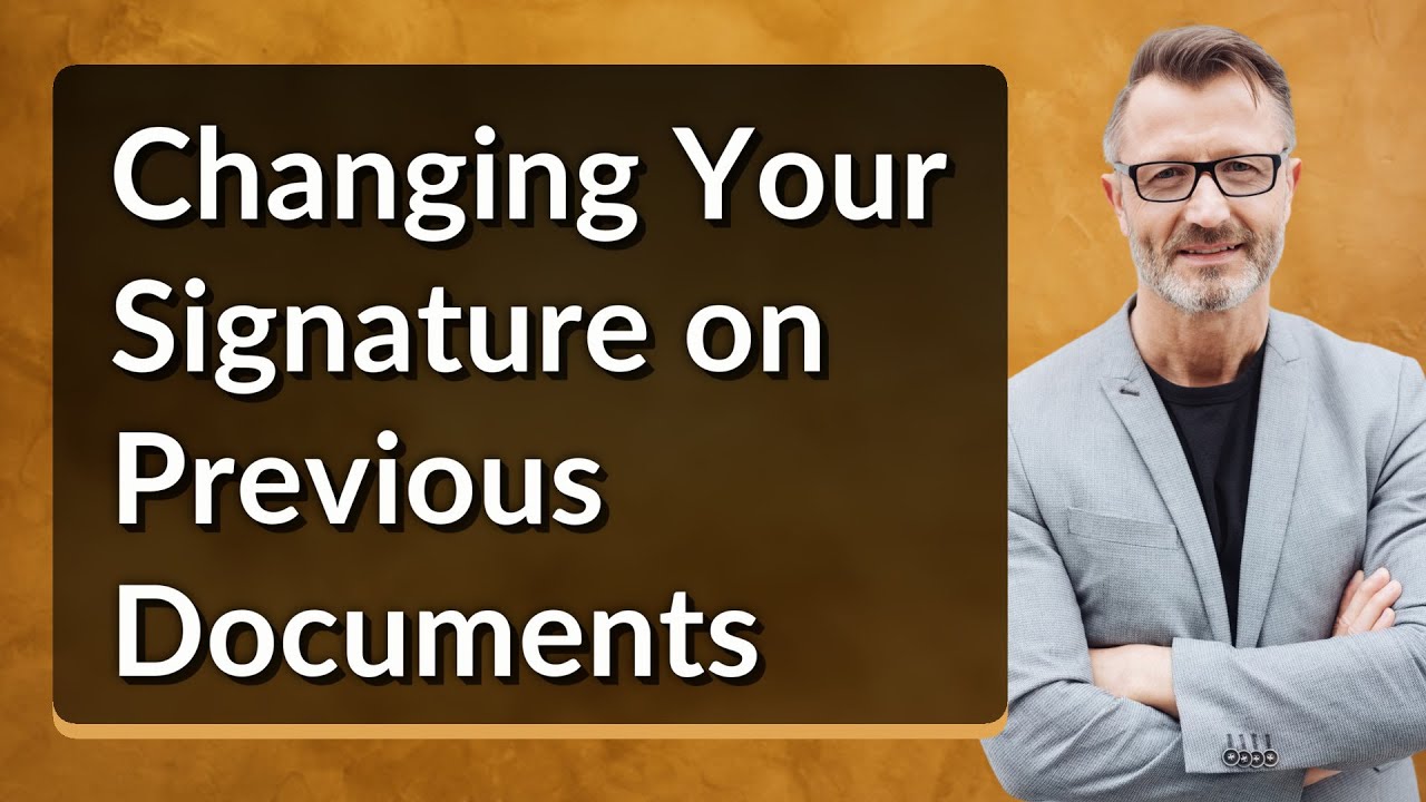 Changing Your Signature on Previous Documents - YouTube