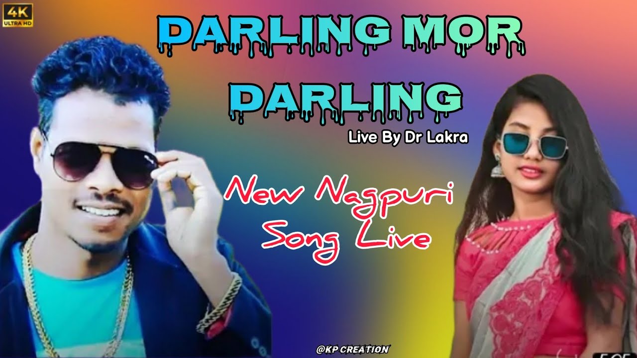 Darling Mor Darling ।। New Nagpuri Song ।। Live By Dr Lakra Kp Creation ...