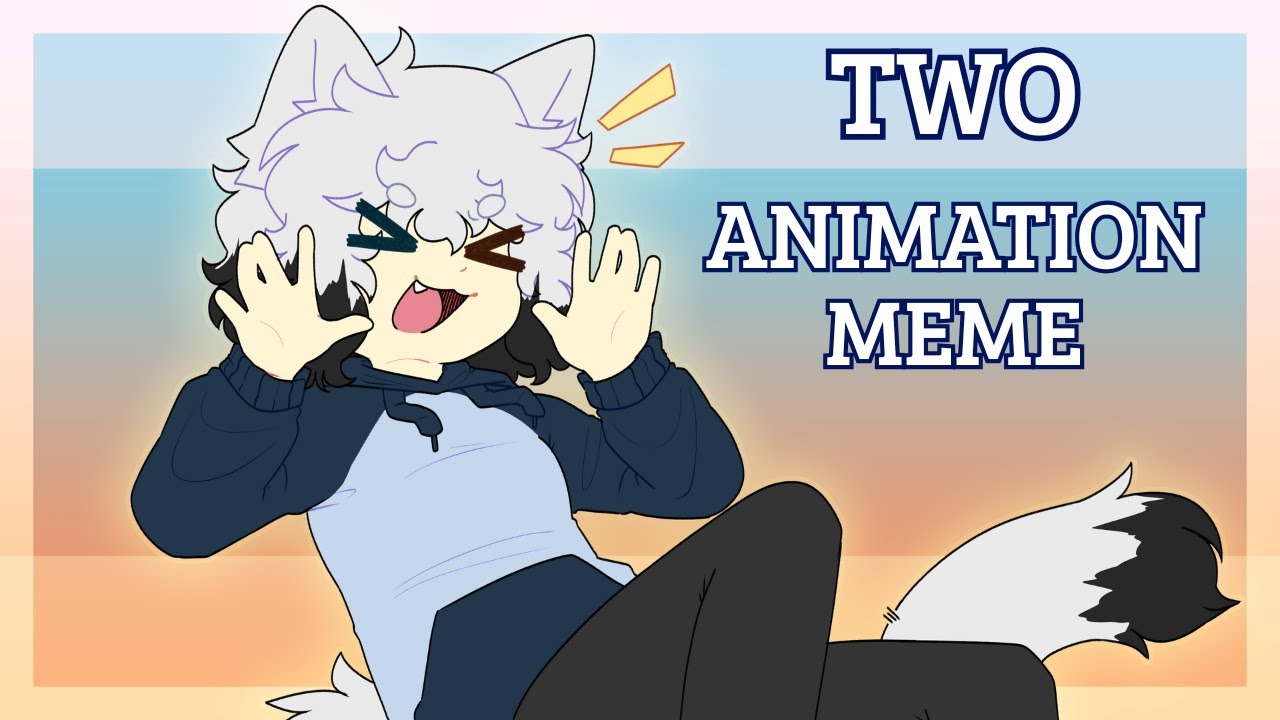 TWO - ANIMATION MEME [OC] - YouTube