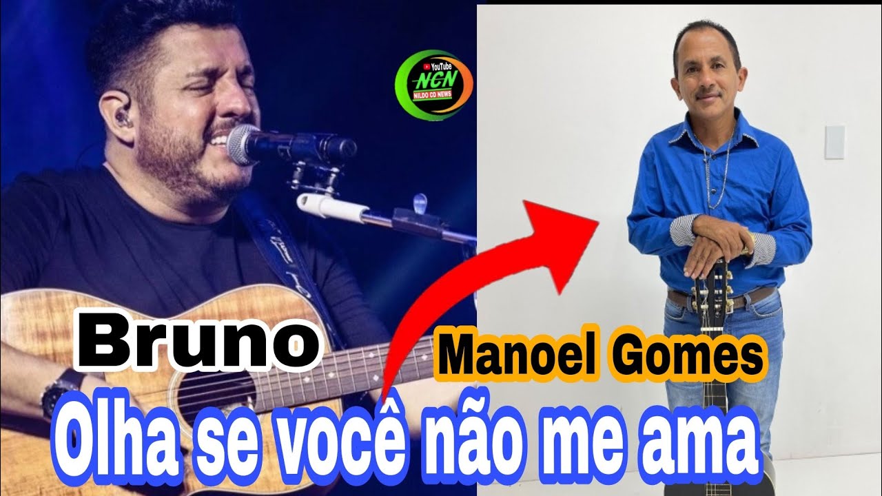 Como Ficou A Música Olha Se Você Não Me Ama De Manoel Gomes Na Voz De