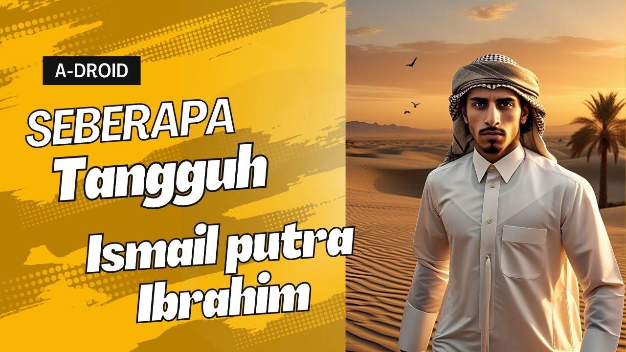 Seberapa tangguhkah Ismail putra Ibrahim: Siroh nabi - YouTube