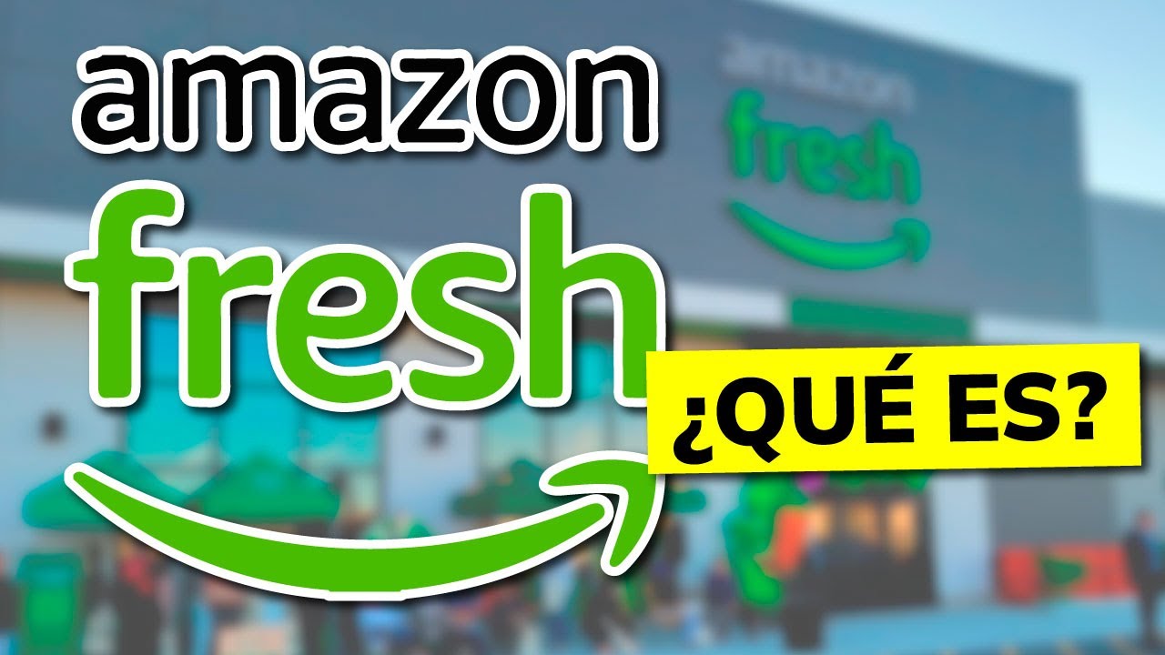 🛒 Qué es Amazon Fresh y qué incluye: guía completa 2026 - YouTube