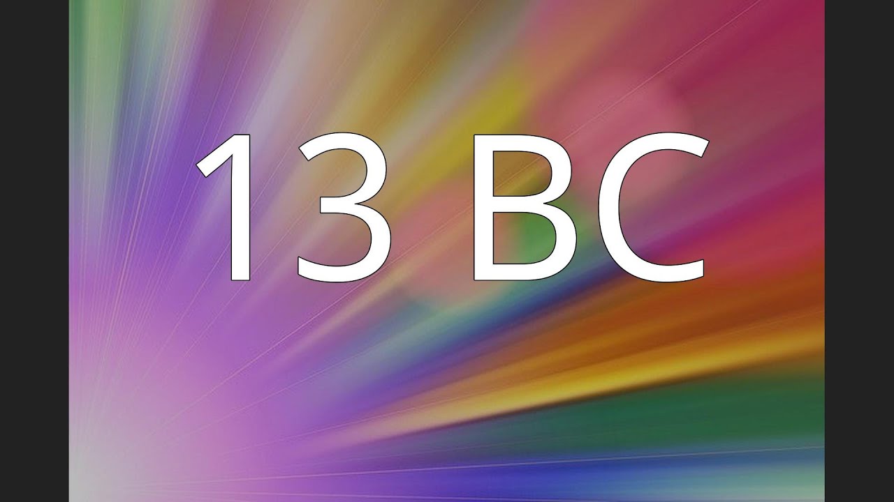 13 BC - YouTube