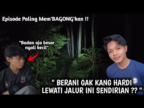 BIKIN JANTUNG MAU COPOT, DITANTANG KAKAK BERADIK MENELUSURI HUTAN SENDIRIAN MALAM HARI