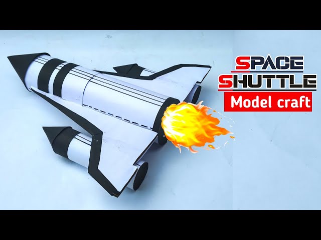 How To Make A Homemade Model Of A Space Shuttle Our Pastimes