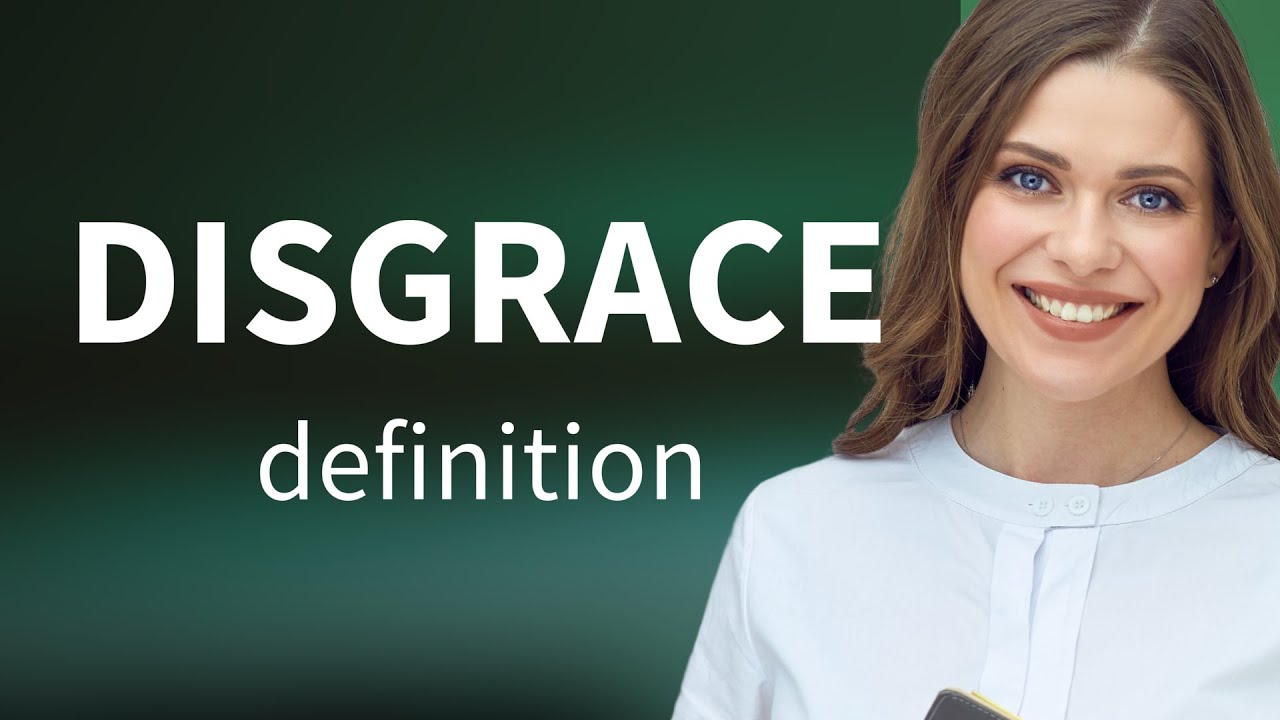Disgrace • definition of DISGRACE - YouTube