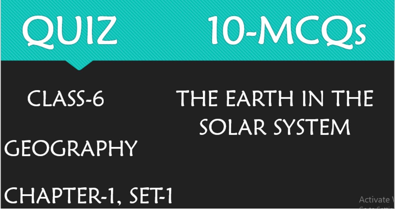 class 6 geography chapter 1 quiz | geography quiz | the earth in the ...