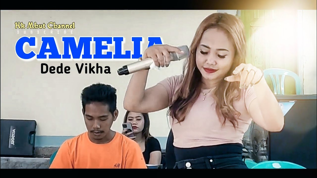 Camelia • By. Dede Vikha 🤧 - YouTube