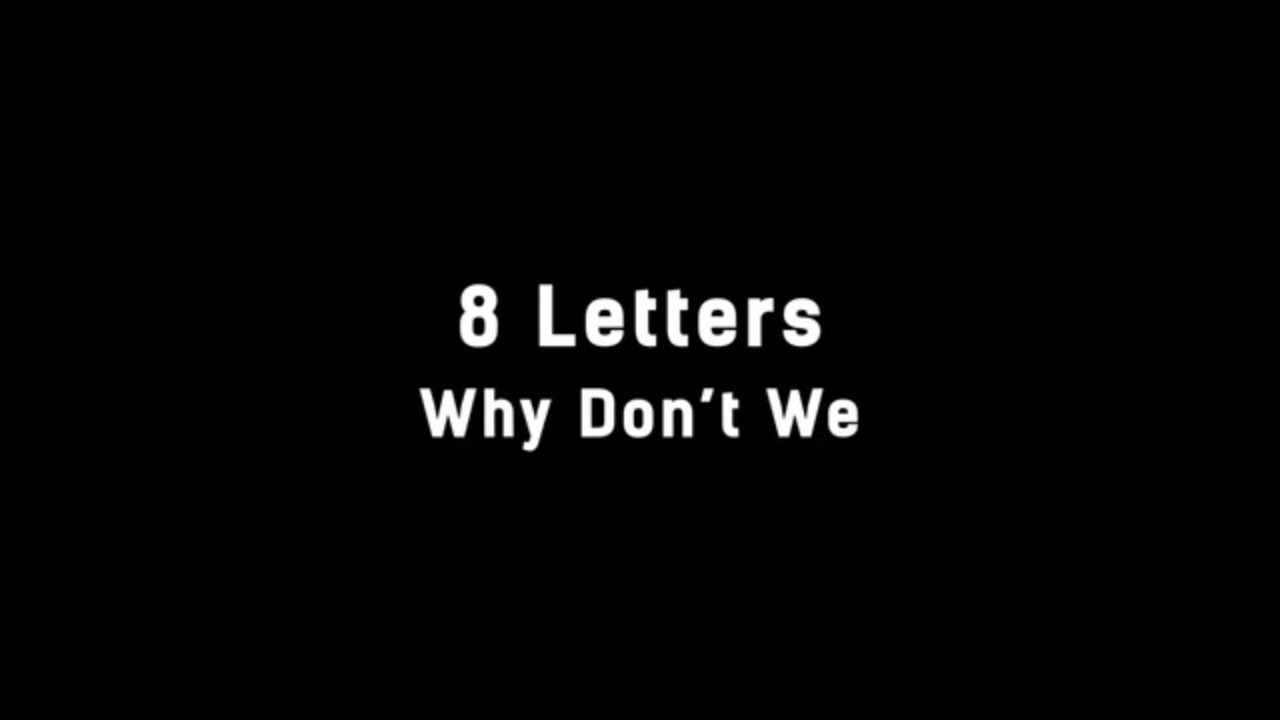 Why Don't We - 8 Letters (Spotify Sessions) (Lyrics On Lock) - YouTube