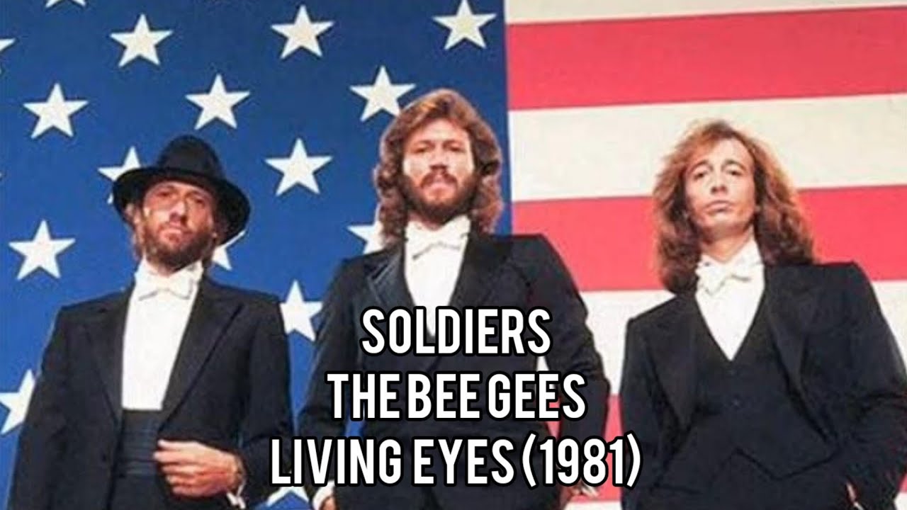 Soldiers - The Bee Gees (Living Eyes 1981) - YouTube