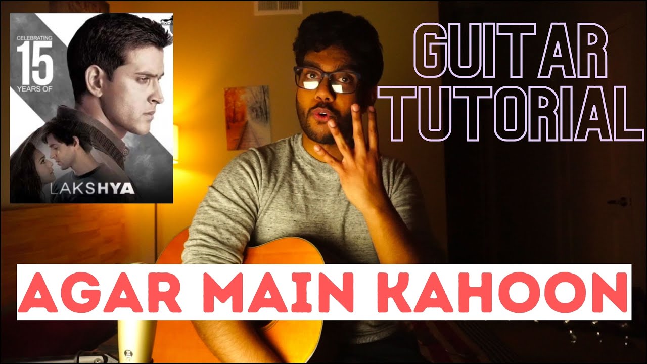 Agar Main Kahoon - Guitar Riff Tutorial | Lakshya | Archan Dutta - YouTube